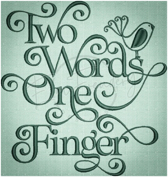 Two Words One Finger – EmFreudery Designs